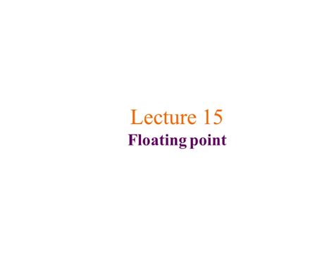 Ppt Lecture 15 Floating Point Announcements 2 Scott B Baden Cse Powerpoint Presentation