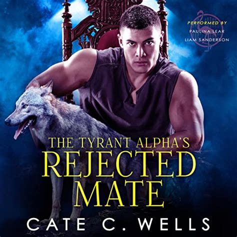 The Tyrant Alphas Rejected Mate Audiobook By Cate C Wells