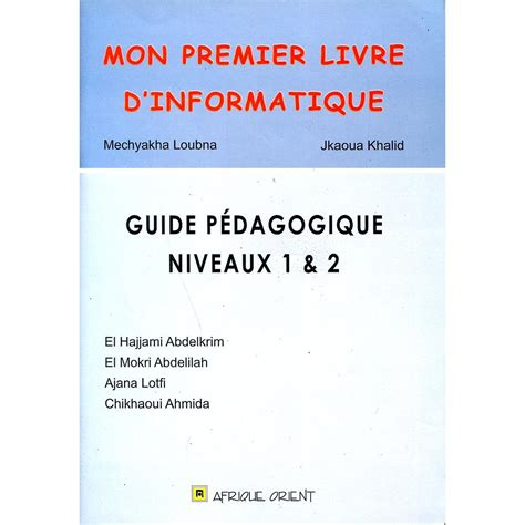 Mon Premier Livre Dinformatique Guide Pédagogique Niveaux 1and 2 2 Cd Almouggar Com