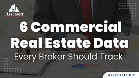 6 Commercial Real Estate Data Every Broker Should Track Assetsoft