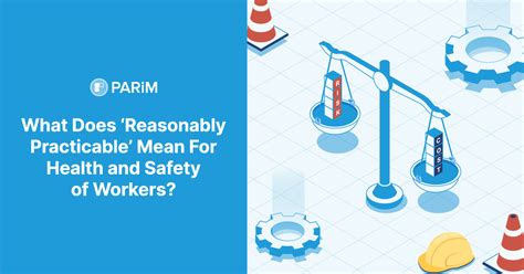 What Does ‘reasonably Practicable Mean For Health And Safety Of Workers