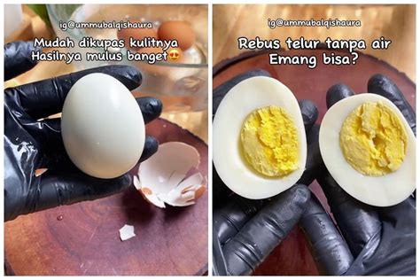 Bikin cangkang tak pecah, ini trik masak telur rebus tanpa air agar ...