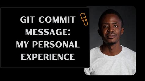 Git Commit Message My Personal Experience By Isah Jacob Dec 2022