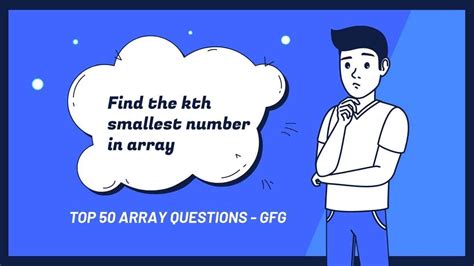 find the kth largest and kth smallest number in an array geeksforgeeks