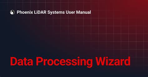 data processing wizard phoenix lidar systems user manual