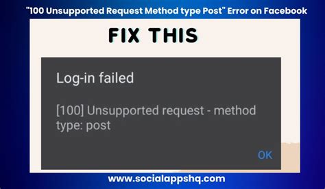 how to fix “100 unsupported request method type post” on facebook