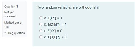 solved two random variables are orthogonal if question 1 not