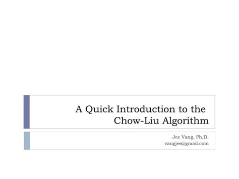 a quick introduction to the chow liu algorithm ppt computing