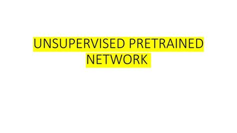 Unsupervised Neuralpptx Unsupervised Ppt Ppt