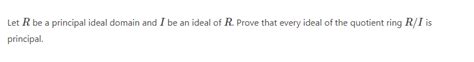 solved let r be a principal ideal domain and i be an ideal