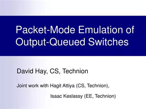 Ppt Packet Mode Emulation Of Output Queued Switches Powerpoint