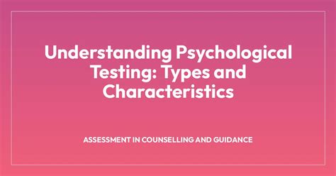 Understanding Psychological Testing Types And Characteristics • Psychology Town