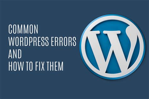 Common Wordpress Errors And How To Fix Them Buy