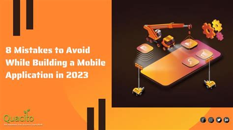 Mistakes To Avoid While Building A Mobile Application In Quacito LLC