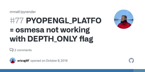 PYOPENGL PLATFORM Osmesa Not Working With DEPTH ONLY Flag Issue Mmatl Pyrender GitHub
