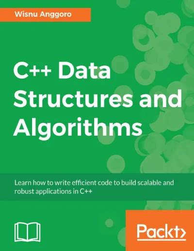C Data Structures And Algorithms Learn How To Write Efficient Code To Build Scalable And