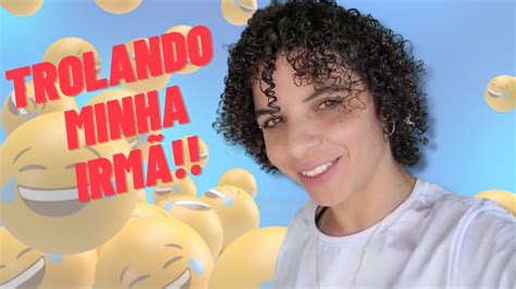 Trolando Minha Irmà Youtube Trolando Minha Irmà Youtube