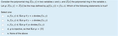 Solved Consider The Polynomial Ring Z X Y In Two Variables