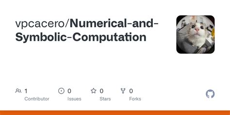 Github Vpcaceronumerical And Symbolic Computation