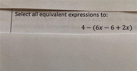 Solved Select All Equivalent Expressions To X X Chegg Com