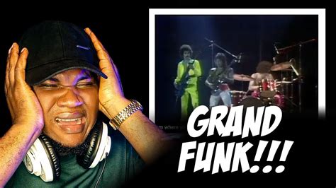 My Mind Is Blown First Time Reaction To Grand Funk T N U C New Reaction Band Tnuelz