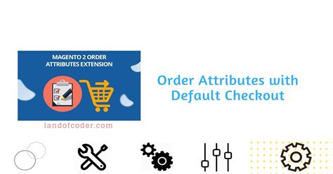 magento 2 order attributes flexible order attributes