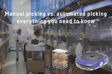 Manual Picking Vs Automated Picking Everything You Need To Know