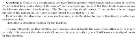 solved question 3 construct a deterministic two tape turing