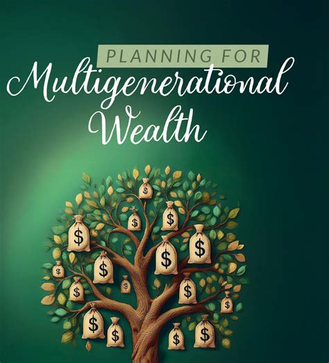 Planning For Multi Generational Wealth Career Mastered