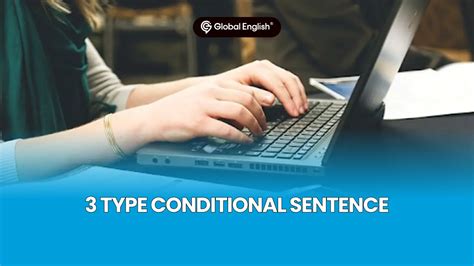 3 Type Conditional Sentence Global English Pare
