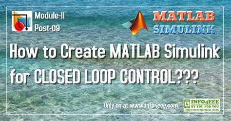 How To Create Matlab Simulink For Closed Loop Control Info4eee