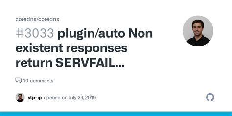 Pluginauto Non Existent Responses Return Servfail Instead Of Nxdomain · Issue 3033 · Coredns