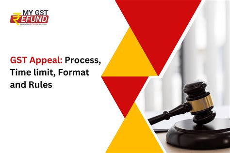 Gst Appeal Process Time Limit Format And Rules Mygstrefund