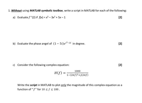 Solved Without Using MATLAB Symbolic Toolbox Write A Chegg