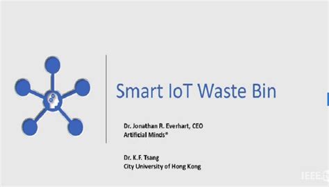 Industrial Standards And IoT Use Cases Talk Four B IECON 2018 Talk 4 Smart IoT Waste Bin