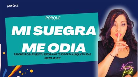 Mi Suegra Me Odia Parte 5 Mi Suegra No Me Quiere Familiatoxica