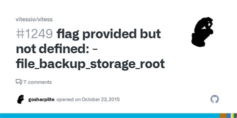 flag provided but not defined file backup storage root · issue 1249