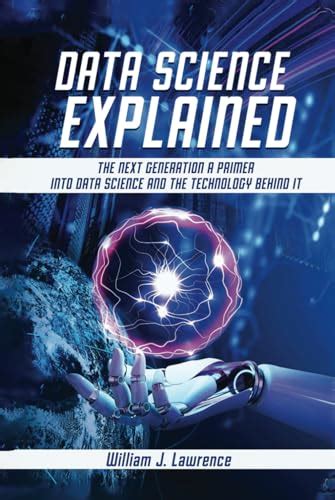 Data Science Explained The Next Generation A R Into
