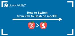 How To Switch From Zsh To Bash On Mac PhoenixNAP KB