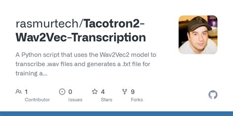 Github Rasmurtechtacotron2 Wav2vec Transcription A Python Script