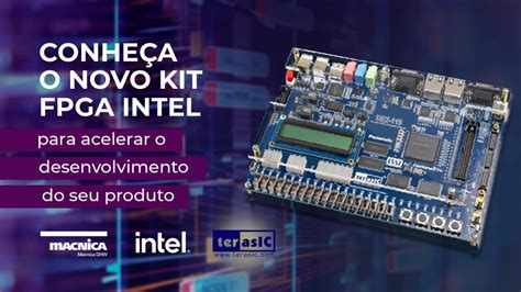 Conheça O Novo Kit Fpga Intel Para Acelerar O Desenvolvimento Do Seu Produto Macnica Dhw