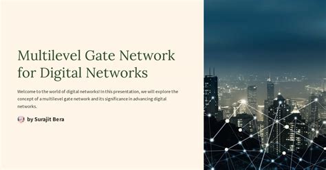 Multilevel Gate Network For Digital Networks