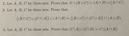 Solved 2 Let A B C Be Three Sets Prove That An BUC Chegg Com