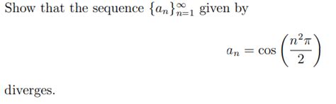 solved show that the sequence {an} ∞ n 1 given by an cos