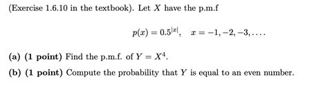 solved exercise 1 6 10 in the textbook let x have the