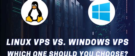 linux vps vs windows vps which one should you choose dev community