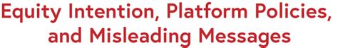 sequence summaries equity intention platform policies and misleading
