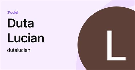 Duta Lucian Dutalucian Profile Padlet