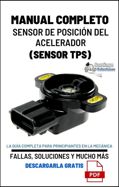 Sensor Tps Manual De Fallas Síntomas Códigos Y Soluciones