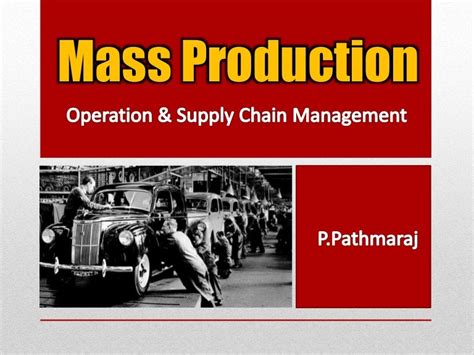Mass Production
